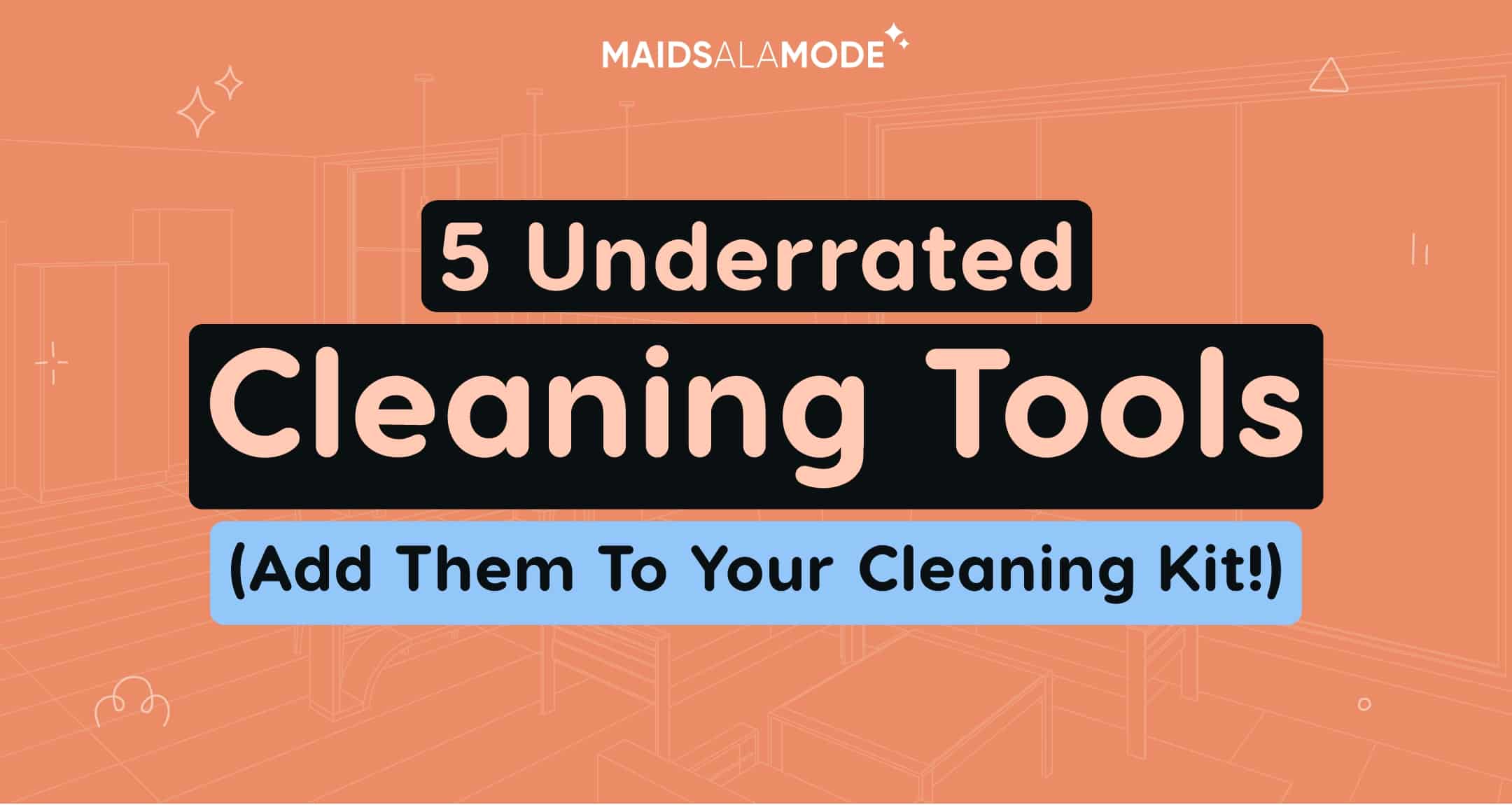 5 Underrated Cleaning Tools (Add Them To Your Cleaning Kit!) | Maids a ...